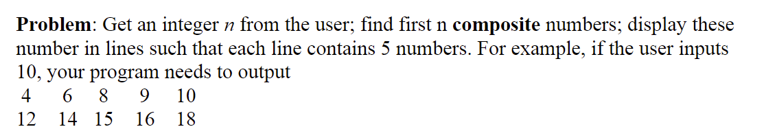 Solved Problem: Get an integer n from the user; find first n | Chegg.com