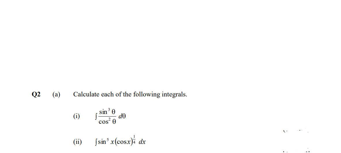 Solved Q2 (a) Calculate each of the following integrals. | Chegg.com