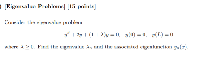 Solved Eigenvalue Problems) (15 points) Consider the | Chegg.com