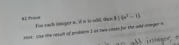 Solved #2 Prove For each integer n, if n is odd, then 8 | | Chegg.com