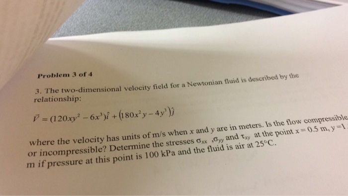 Solved The two-dimensional velocity field for a Newtonian | Chegg.com