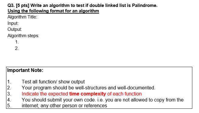 Solved Q3. [5 pts] Write an algorithm to test if double | Chegg.com