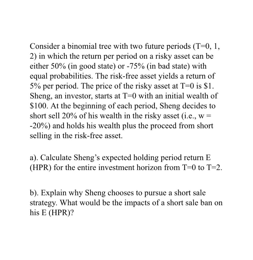 Solved Consider a binomial tree with two future periods | Chegg.com