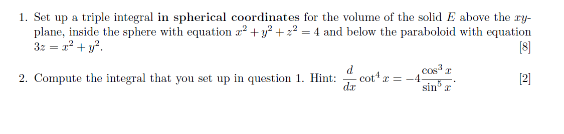 Solved 1. Set up a triple integral in spherical coordinates | Chegg.com