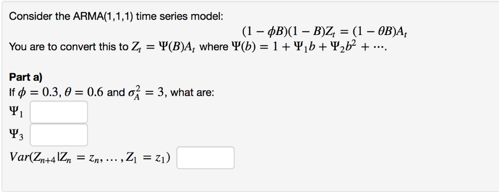 Solved Consider the ARMA(1,1,1) time series model: You are | Chegg.com Solved Consider the ARMA(1,1,1) time series model: You are | Chegg.com