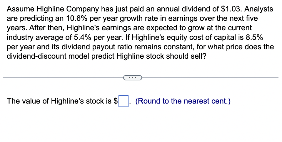 Solved Assume Highline Company has just paid an annual | Chegg.com