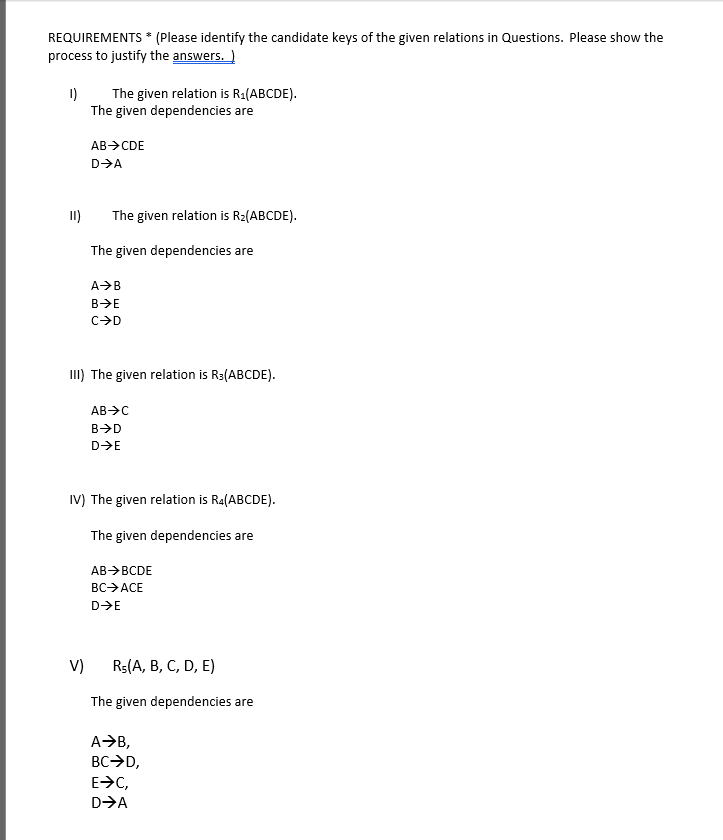 Solved REQUIREMENTS * (Please identify the candidate keys of | Chegg.com
