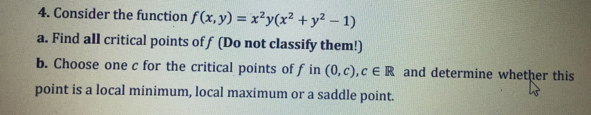Solved 4. Consider the function f(x,y)=x2y(x2+y2−1) a. Find | Chegg.com