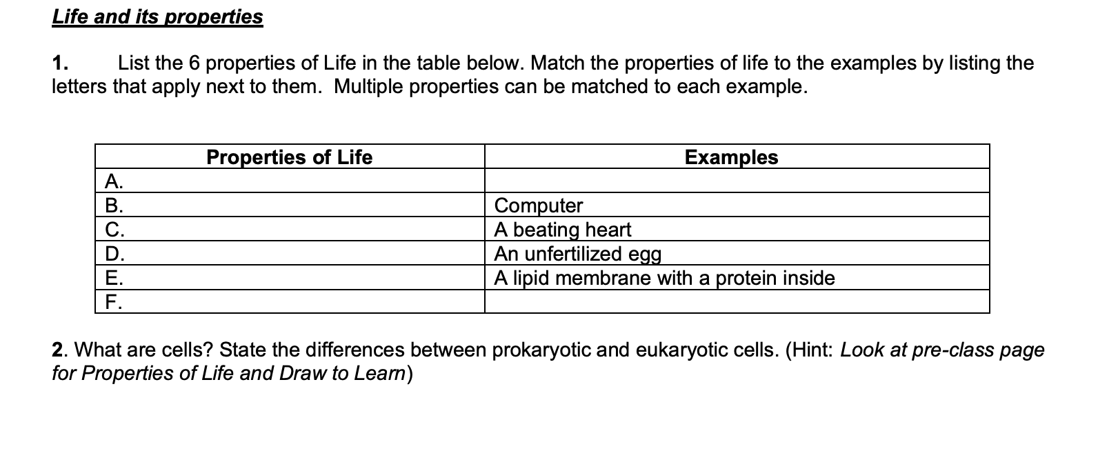 Solved Life and its properties 1. List the 6 properties of | Chegg.com