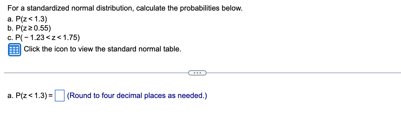 Solved For a standardized normal distribution, calculate the | Chegg.com