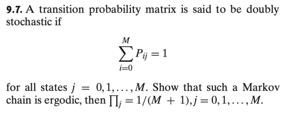 Solved 9.7. A transition probability matrix is said to be | Chegg.com