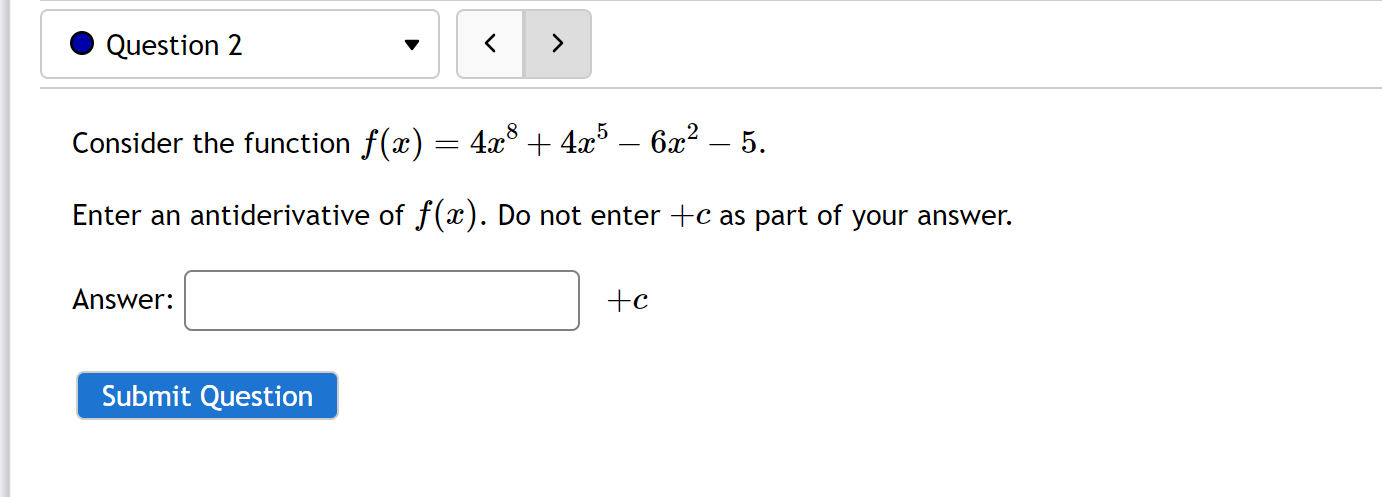 Solved Consider the function f(x)=4x8+4x5−6x2−5. Enter an | Chegg.com