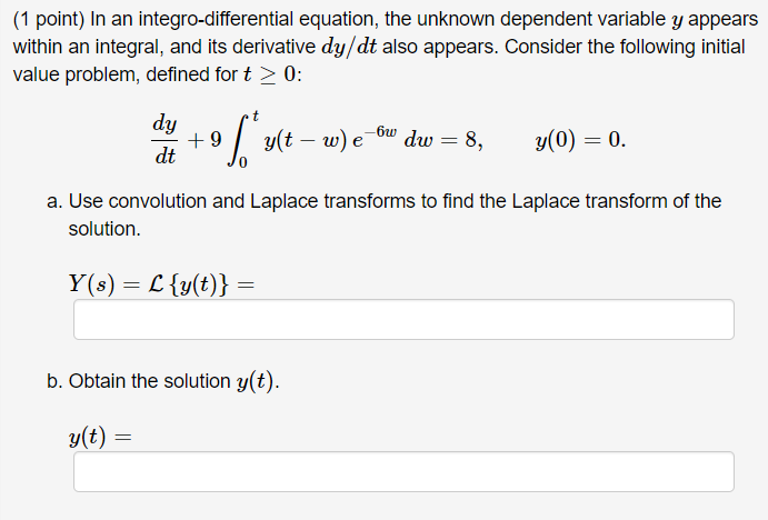 Solved (1 point) In an integro-differential equation, the | Chegg.com