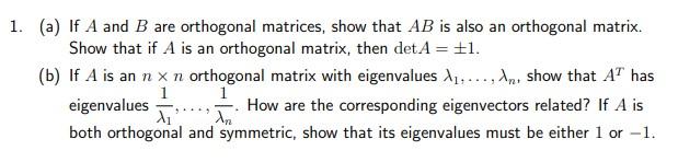 Solved 1. (a) If A and B are orthogonal matrices, show that | Chegg.com