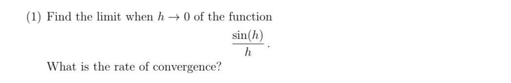 Solved (1) Find the limit when h→0 of the function hsin(h). | Chegg.com
