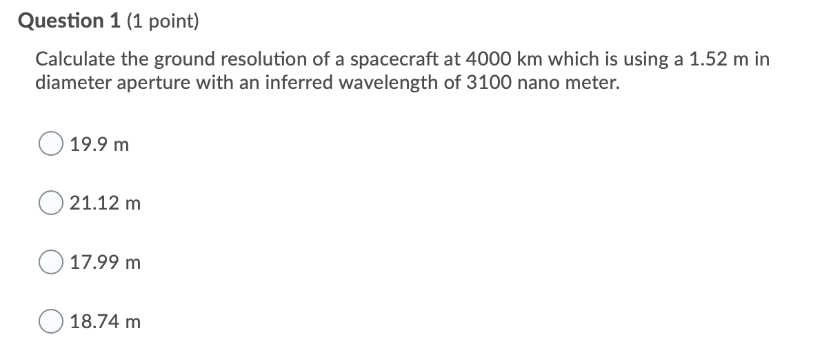 Solved Question 1 (1 point) Calculate the ground resolution | Chegg.com