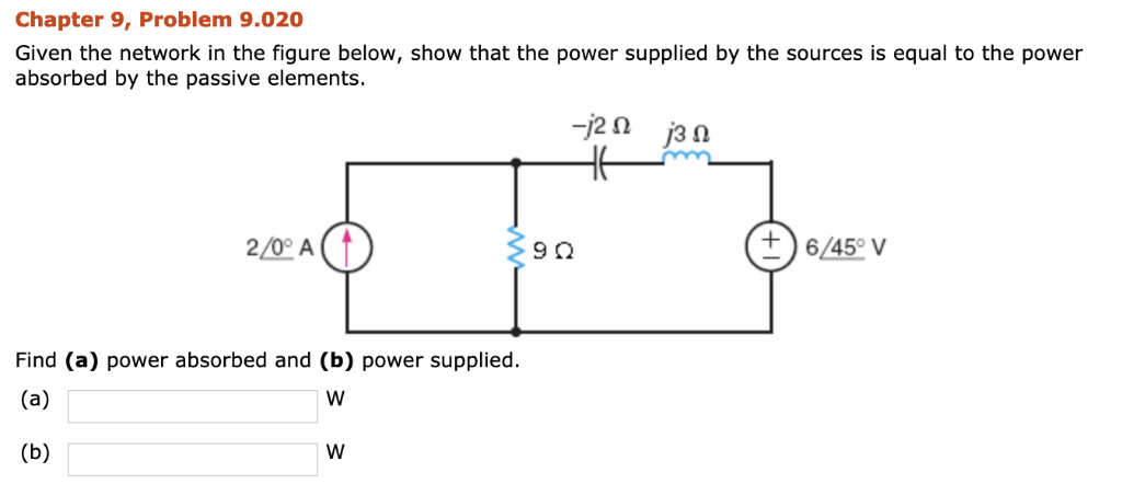 Solved Chapter 9, Problem 9.020 Given the network in the | Chegg.com