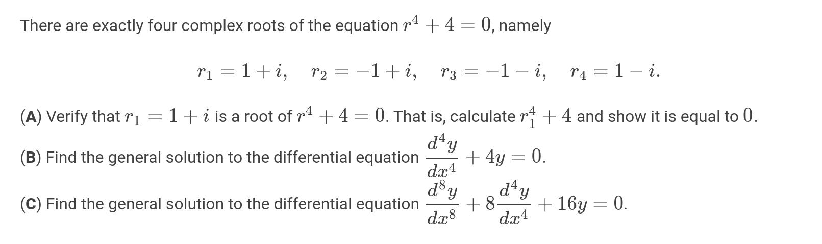 Solved There are exactly four complex roots of the equation | Chegg.com