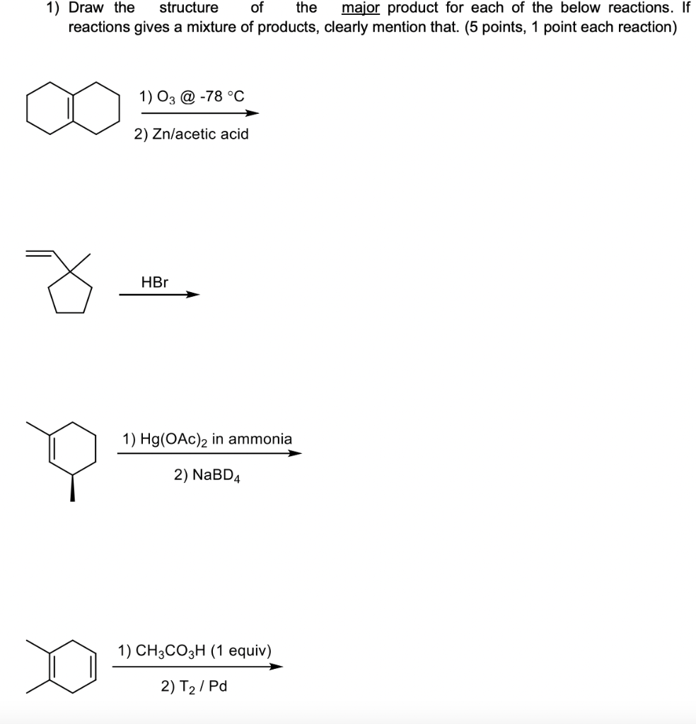 Solved 1) Draw the structure of the major product for each | Chegg.com