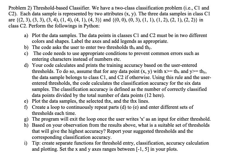 Solved Problem 2) Threshold-based Classifier. We have a | Chegg.com