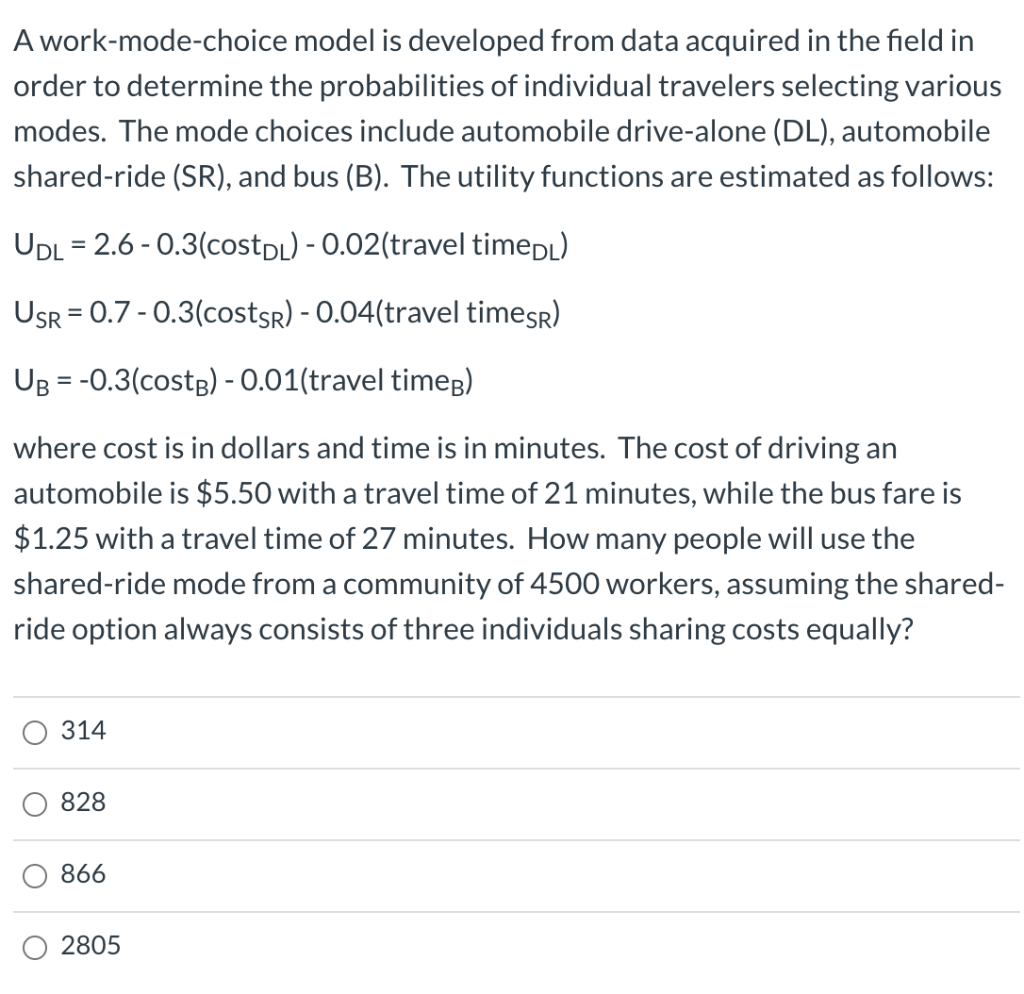 Solved A work-mode-choice model is developed from data | Chegg.com
