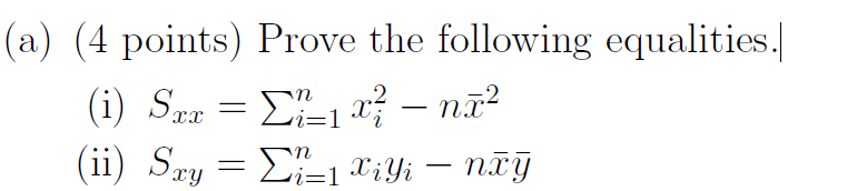 Solved (a) (4 points) Prove the following equalities. (i) | Chegg.com