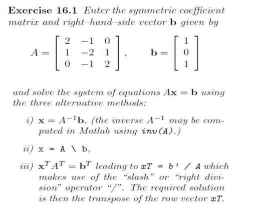 Solved Exercise 16.1 Enter the symmetric coefficient matrix | Chegg.com