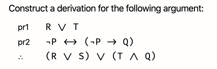 Solved Construct a derivation for the following argument: | Chegg.com