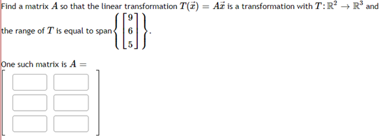 Solved Find a matrix A so that the linear transformation T() | Chegg.com