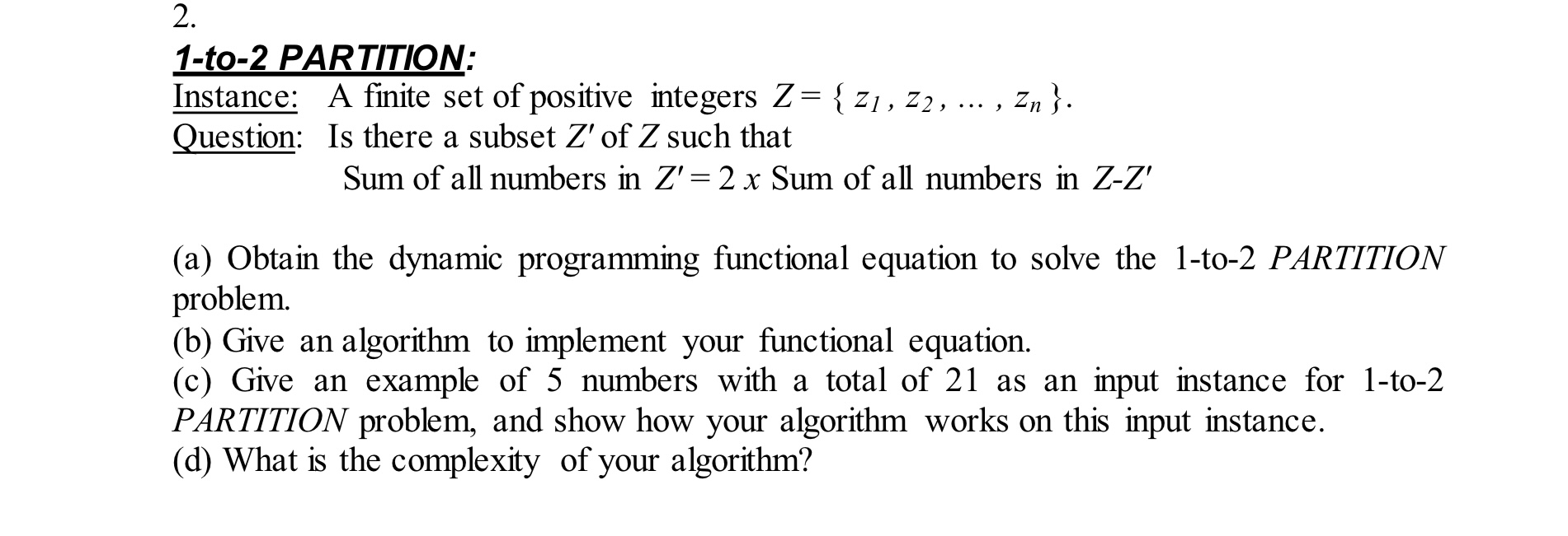 Solved 1-to-2 ﻿PARTITION:Instance: A finite set of positive | Chegg.com