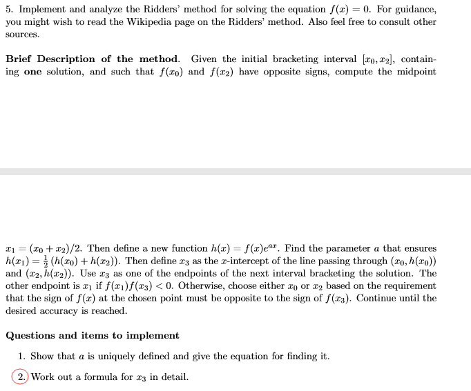 Solved 5. Implement and analyze the Ridders' method for | Chegg.com