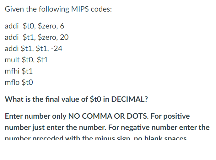Solved Given the following MIPS codes: addi $ to, $ zero, 6 | Chegg.com