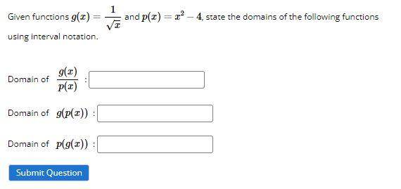 Solved Given functions g(x)=x1 and p(x)=x2−4, state the | Chegg.com