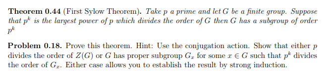 Solved Theorem 0.44 (First Sylow Theorem). Take p a prime | Chegg.com