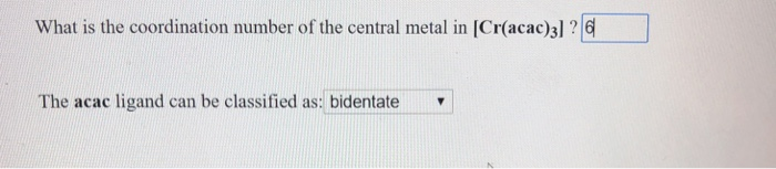 Solved What is the coordination number of the central metal | Chegg.com