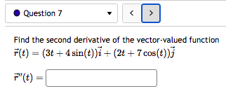 Solved Find the second derivative of the vector-valued | Chegg.com