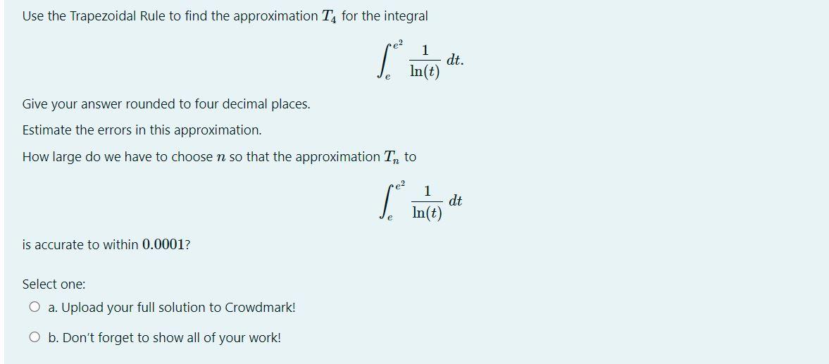 Solved Use the Trapezoidal Rule to find the approximation Te | Chegg.com