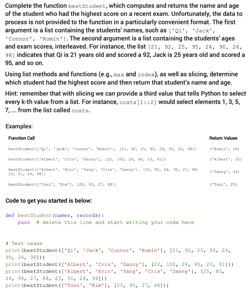 Solved Complete the function bestStudent, which computes and | Chegg.com