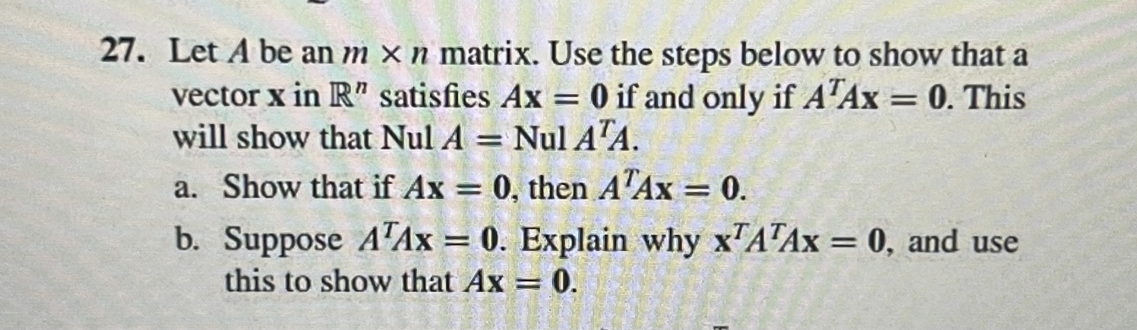 Solved Let A ﻿be an m×n ﻿matrix. Use the steps below to show | Chegg.com