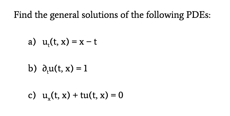 Solved Find the general solutions of the following PDEs: a) | Chegg.com