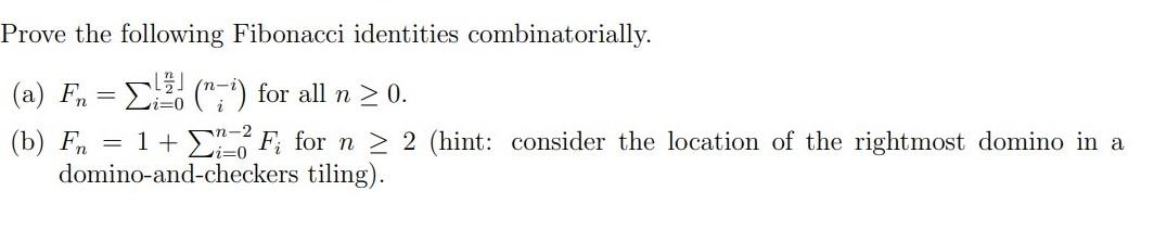 Solved = Prove the following Fibonacci identities | Chegg.com