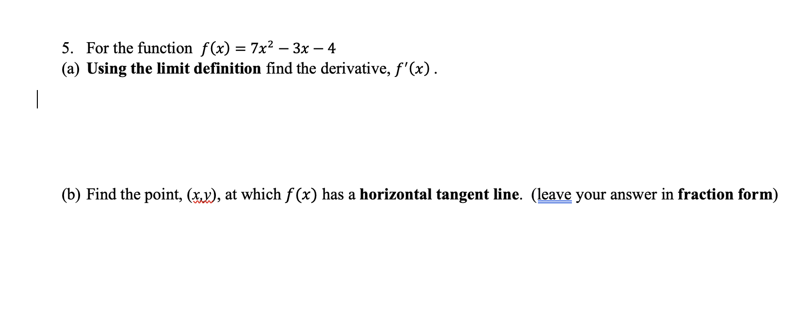 Solved 5 For The Function F X 7x2−3x−4 A Using The Limit