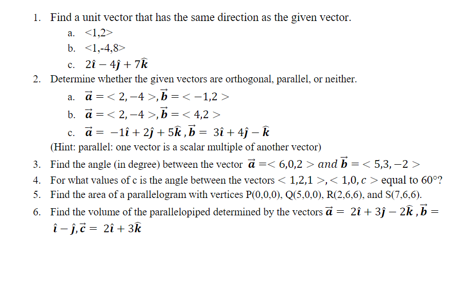 Solved 1. Find a unit vector that has the same direction as | Chegg.com