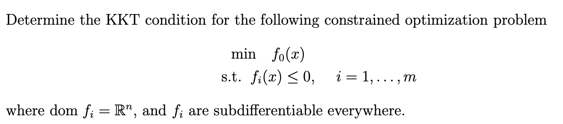 Solved Determine the KKT condition for the following | Chegg.com