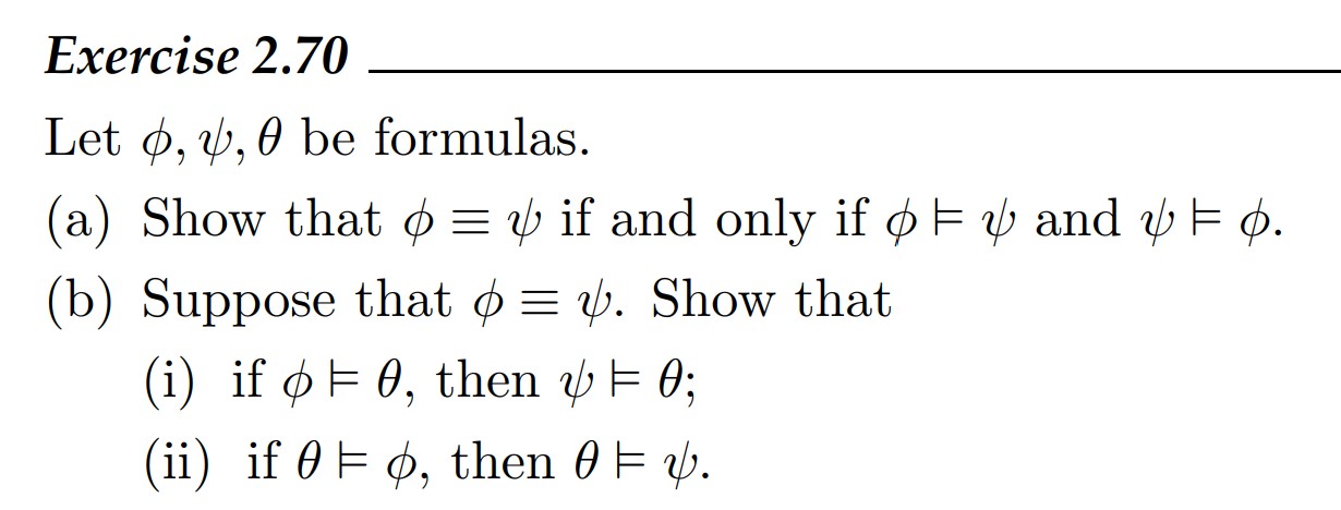 Solved Let ϕ,ψ,θ be formulas. (a) Show that ϕ≡ψ if and only | Chegg.com