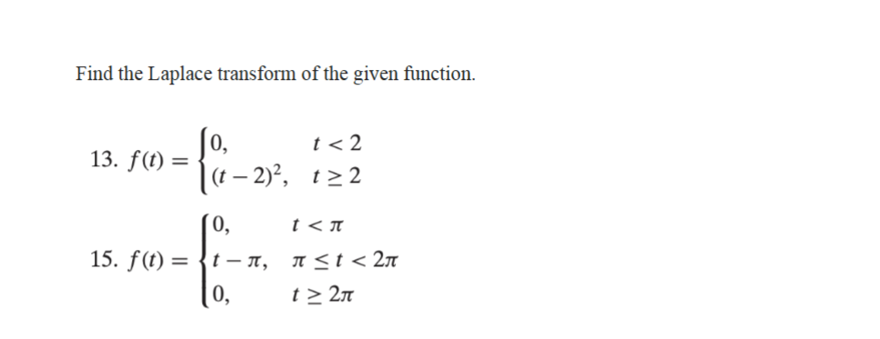 Solved Find the Laplace transform of the given function. 13. | Chegg.com