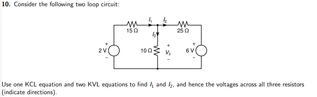Solved 10. Consider the following two loop circuit: 4 w 15 Ω | Chegg.com