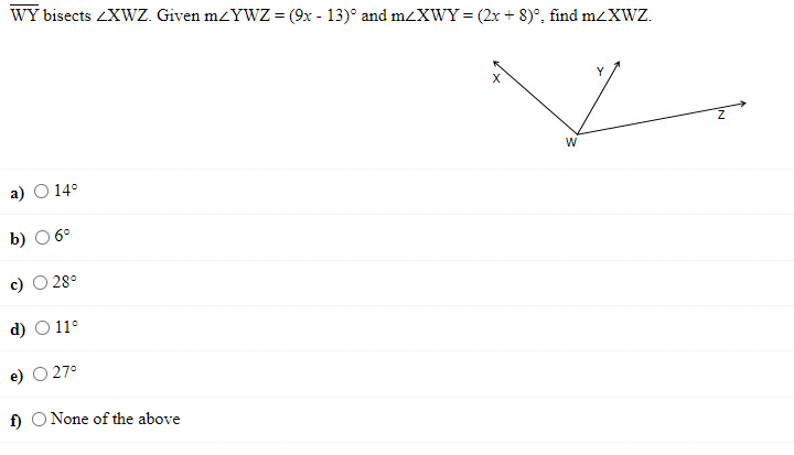 Solved WY bisects ZXWZ. Given m_YWZ = (9x - 13) and m_XWY = | Chegg.com