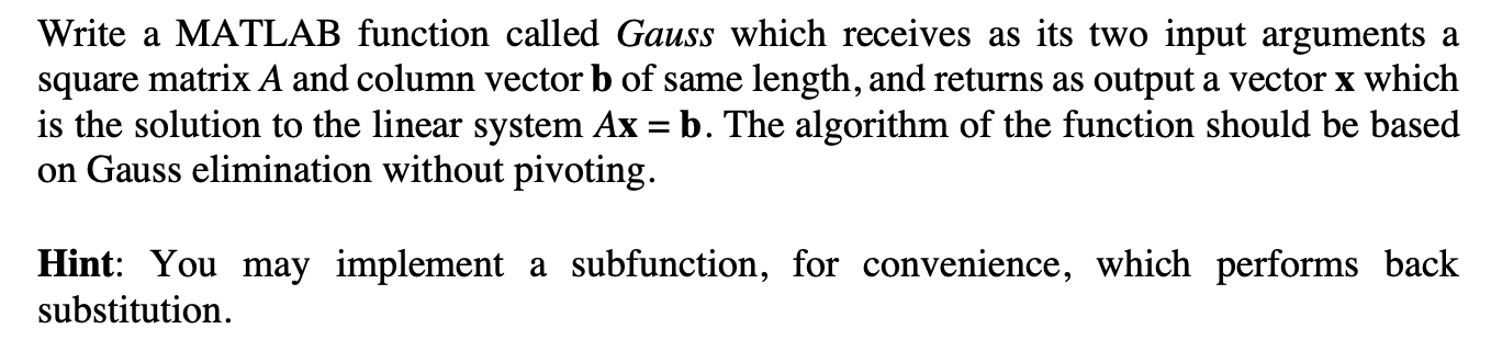 Solved Write a MATLAB function called Gauss which receives | Chegg.com