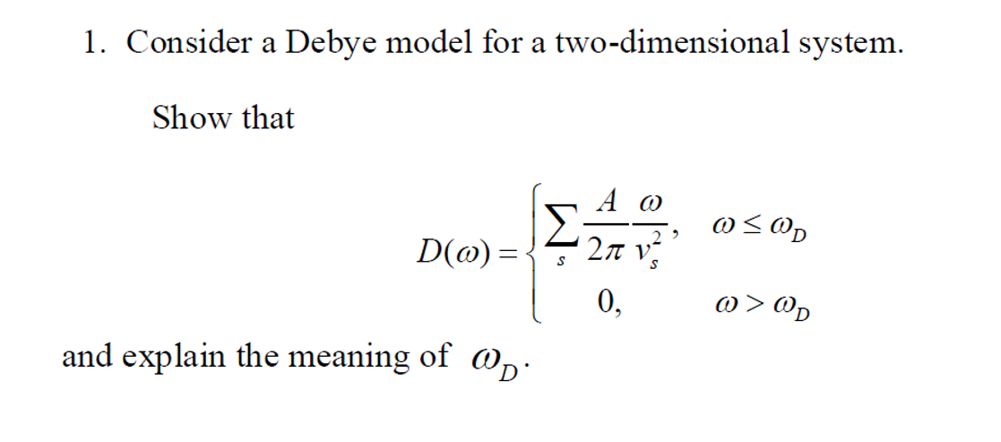 Solved 1. Consider a Debye model for a two-dimensional | Chegg.com